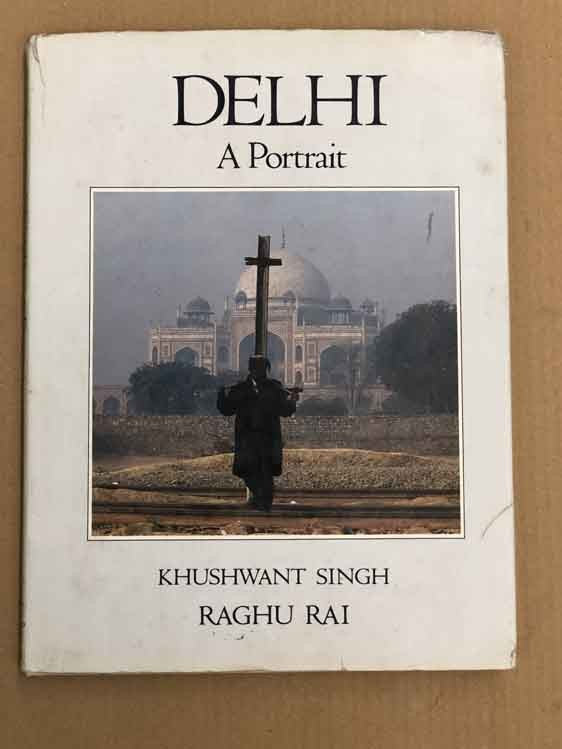 Delhi : A Portrait by Khushwant Singh & Raghu Rai – Posterally Studio